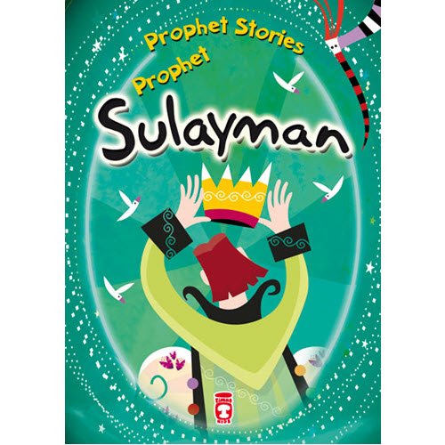 PROPHET STORIES – PROPHET SULAYMAN - Al-Aman Bookstore & Publisher